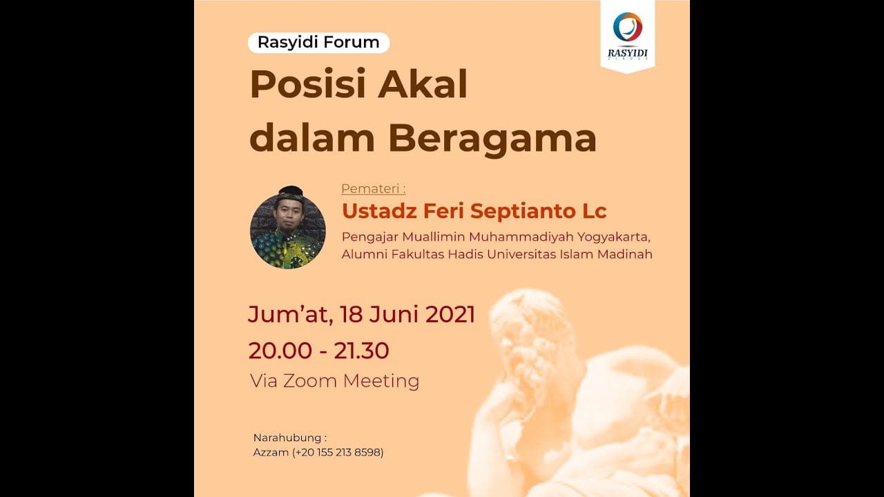 [Rasyidi Forum #1 - Ust. Feri Septianto, Lc.] "Posisi Akal dalam ...